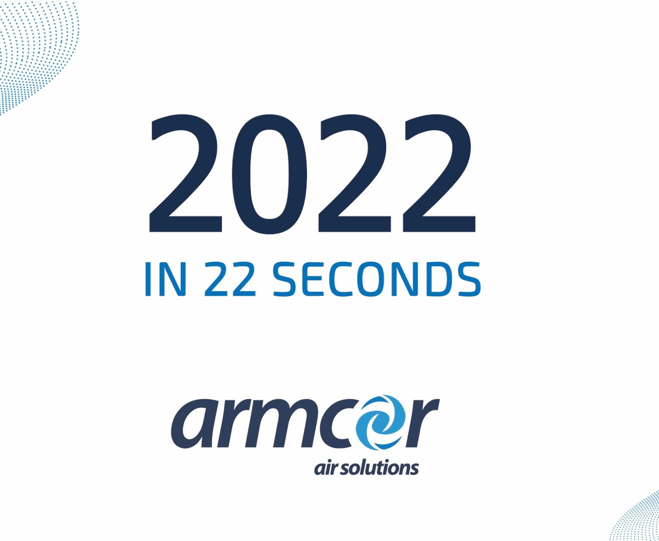 Snapshot- Year 2022 | Armcor Air Solutions